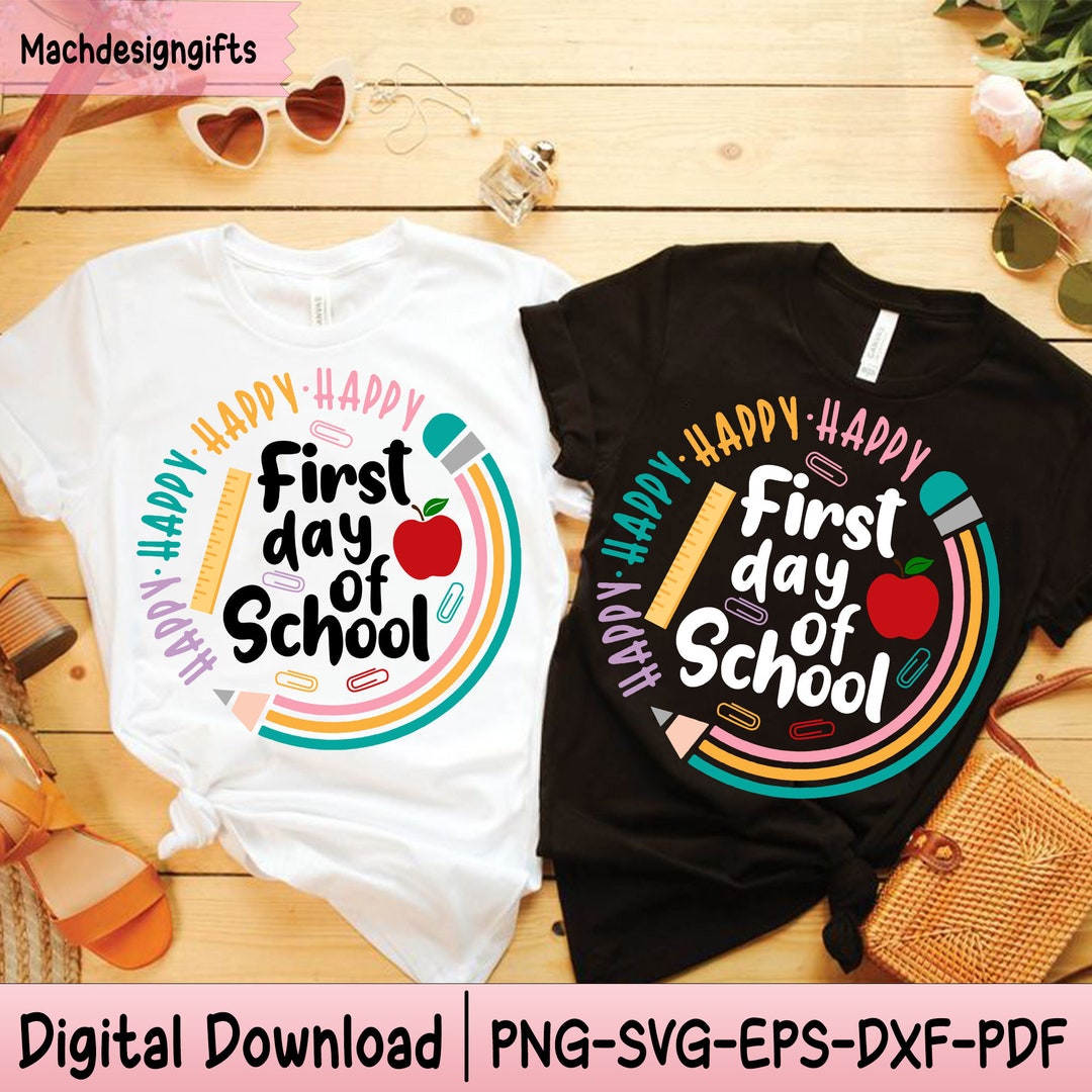 Happy First Day of School Svg, Back to School Svg, Teacher First Day ...
