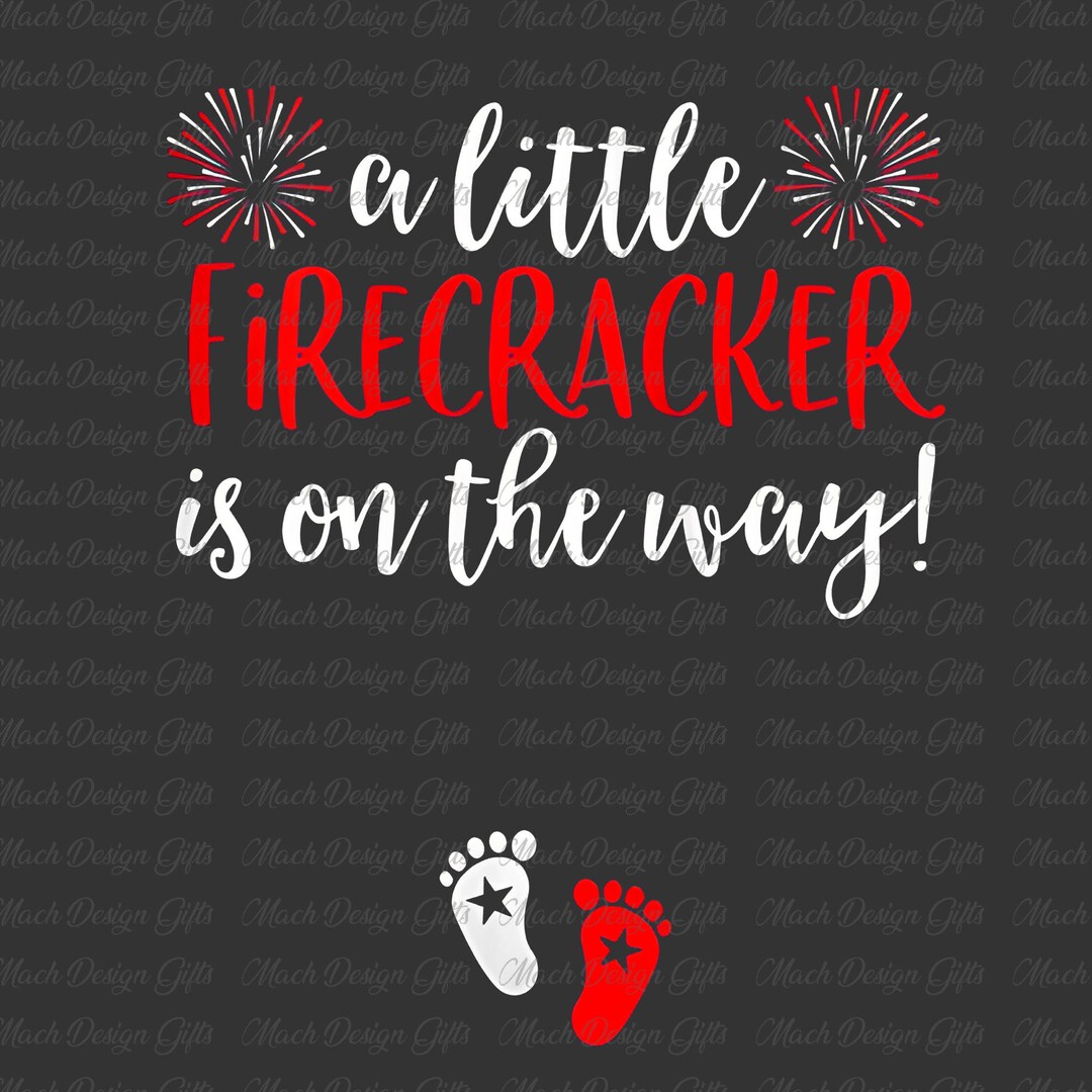 A Little Firecracker is on the Way Png, 4th of July Png, Fourth of July ...