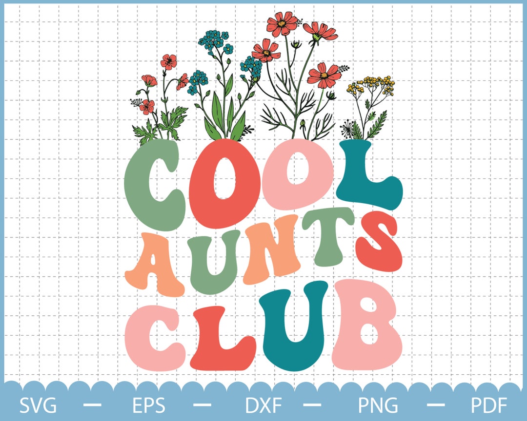 Best Aunt Svg, Cool Aunts Club Svg, Aunts Svg, Aunts Shirt Svg, Auntie ...