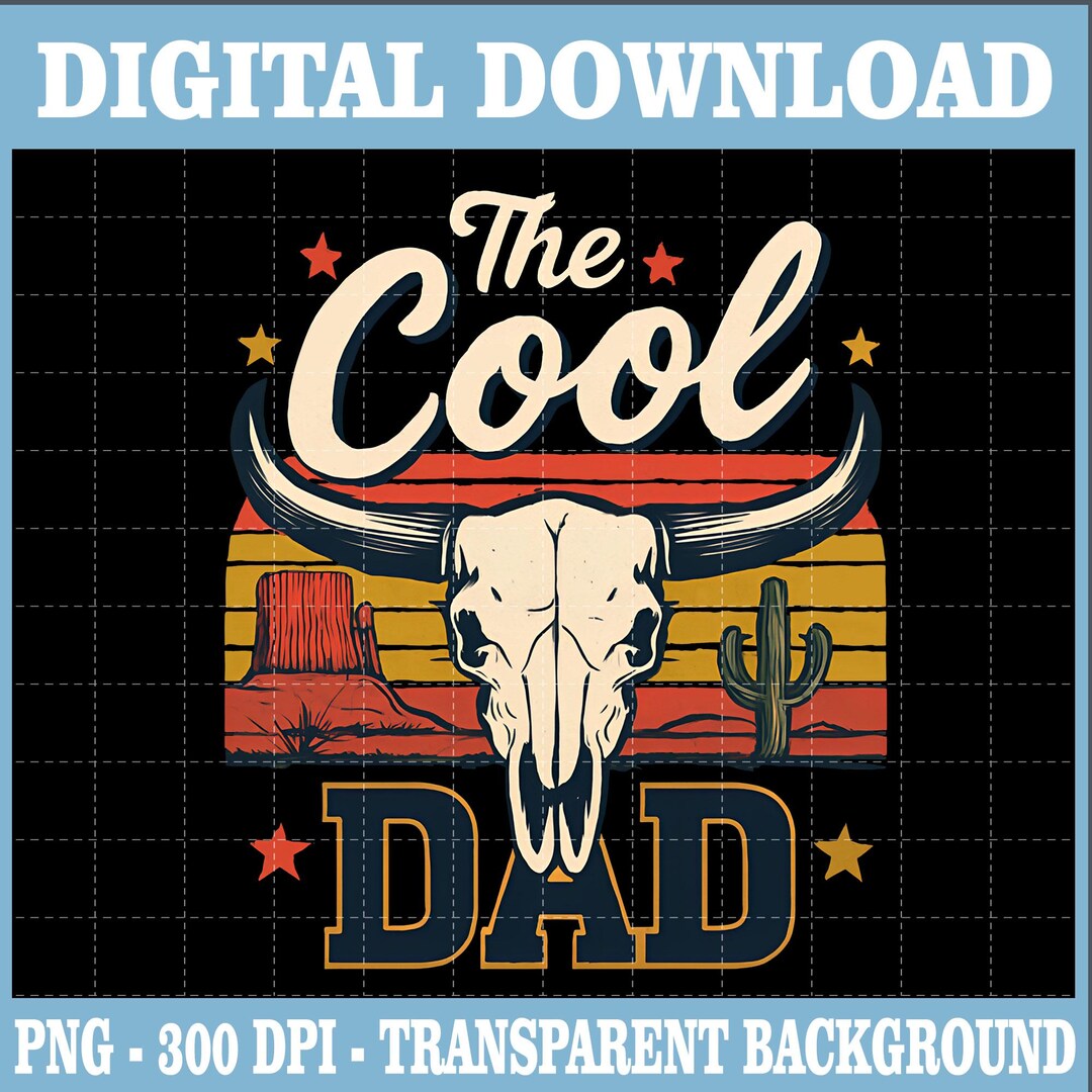 Western the Cool Dad Png, Western Dad Png, Happy Father's Day, Dad Life ...