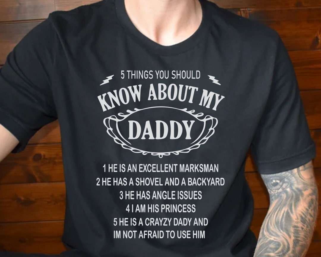 5 Things You Should Know About My Daddy Svg, Funny Crazy Daddy Saying ...