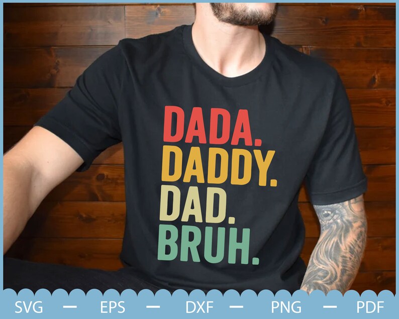 Dada Daddy Dad Bruh Svg Fathers Day Svg Happy Fathers Etsy