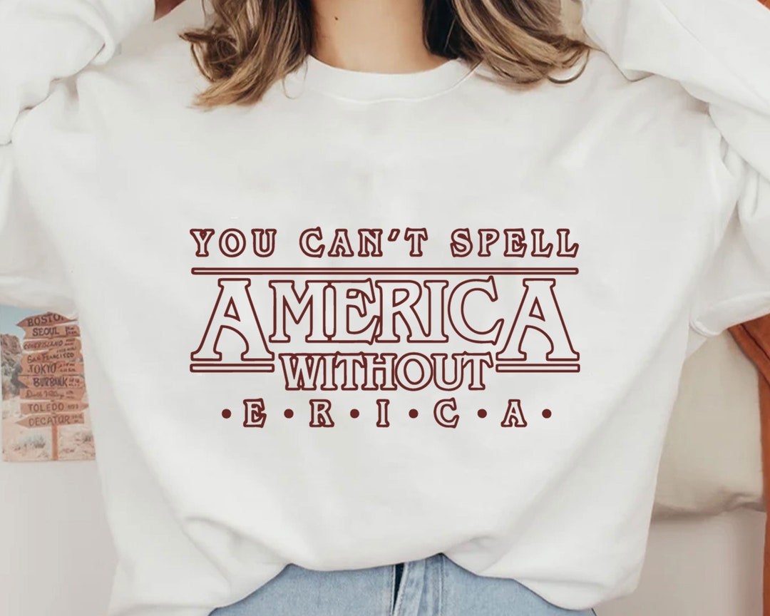 You Can't Spell America Without Erica Svg, 4th of July Svg, July 4th ...