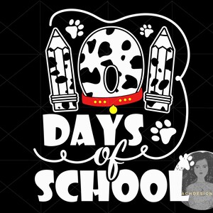 100 Days of School, 101 Day Smarter Svg, Dalmatian Dog Shirt, Teacher ...