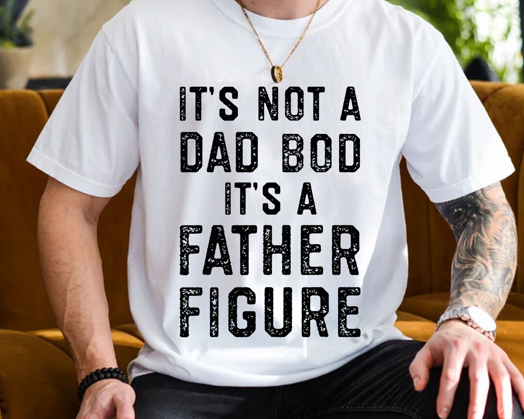 It's Not A Dad Bod It's A Father Figure Svg, Dad Beer Svg, Funny Quotes ...