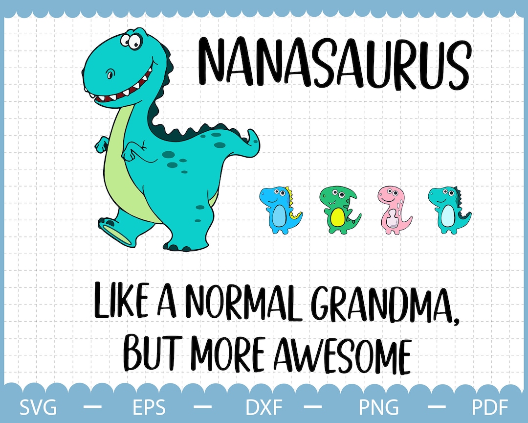 Nanasaurus Svg ,little Dino Color Options Svg, Dinosaur Baby Png, Gift ...
