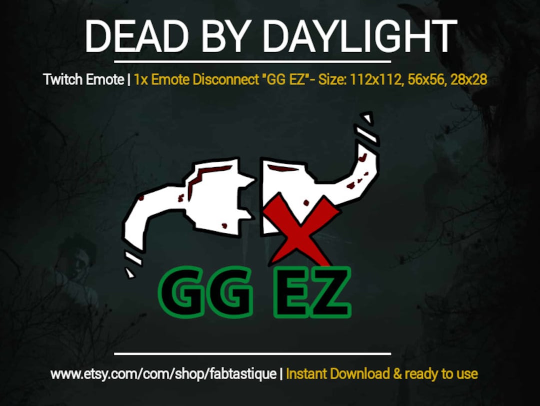 Dead by Daylight Disconnect GG EZ Emote, Dbd Emotes, Dbd Twitch Emotes ...
