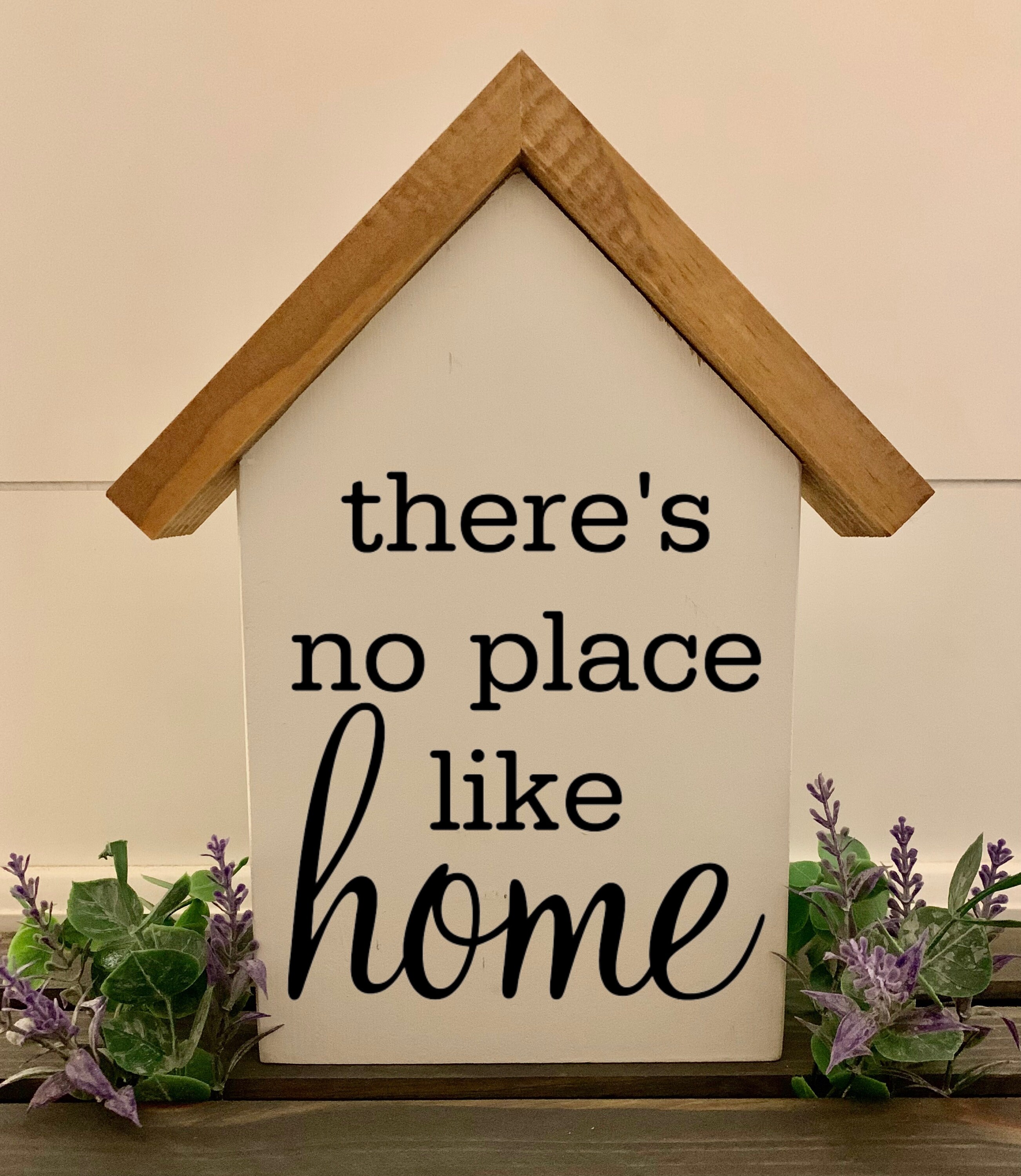 There's No Place Like Home/wooden House/sign for Home/shelf Sitter/wood Signs/realtor Gift for ...