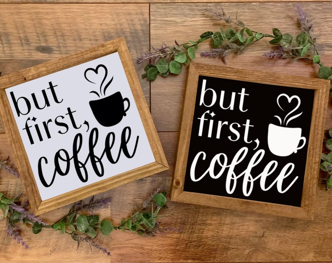 But First Coffee/wood Farmhouse Sign/kitchen Decor/funny Coffee Sign ...