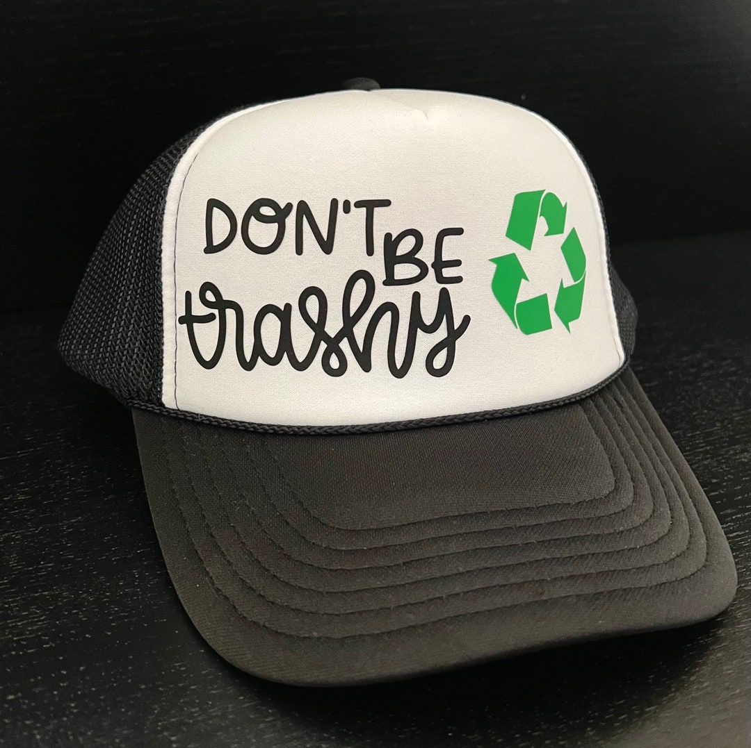 Don't Be Trashy Black and White Trucker Hat - Etsy