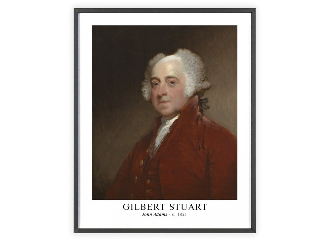 Gilbert Stuart - "john Adams" C. 1821 | Unframed Fine Art Print - Etsy