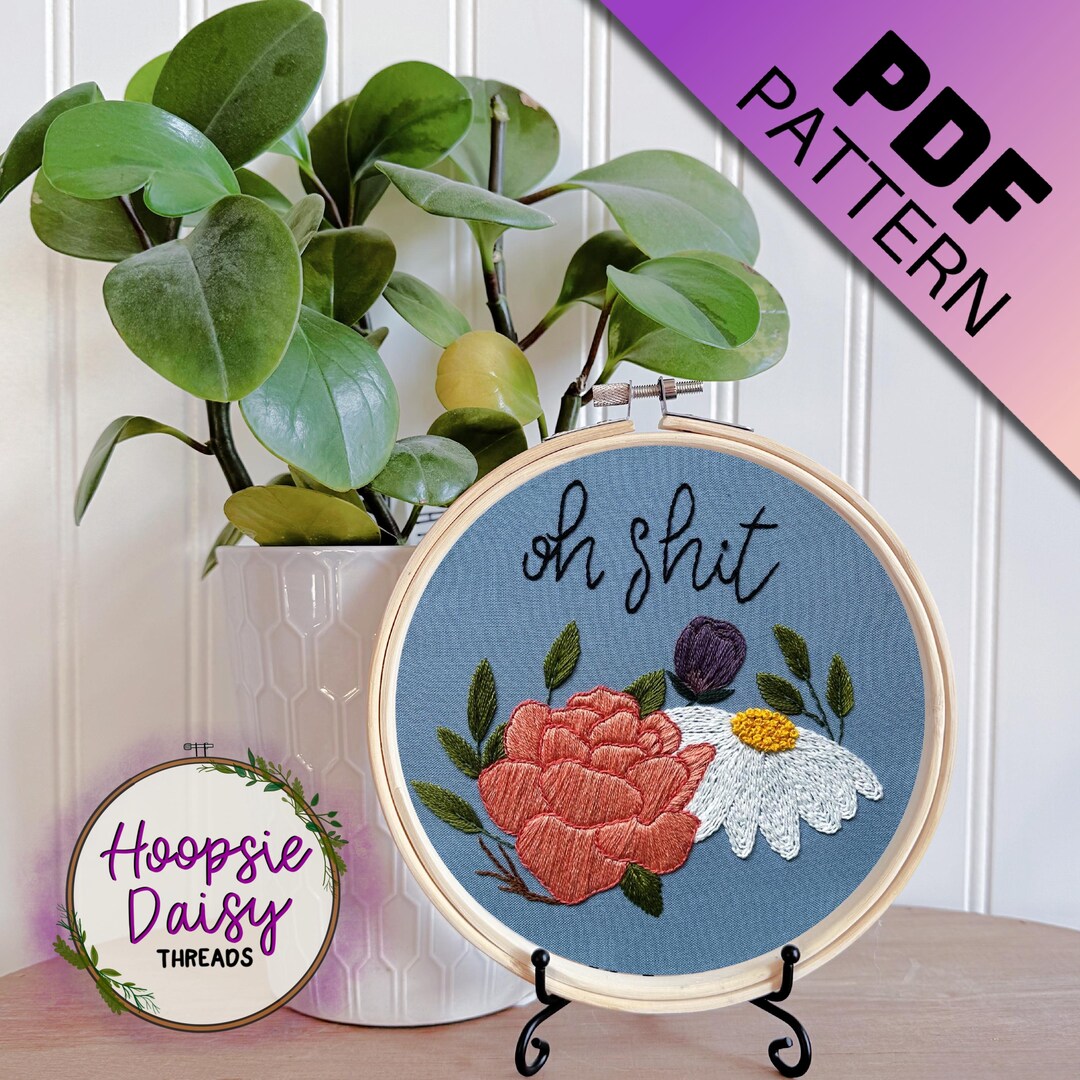 Oh Shit Floral, Modern Embroidery Pattern for Beginners- PDF Printable ...