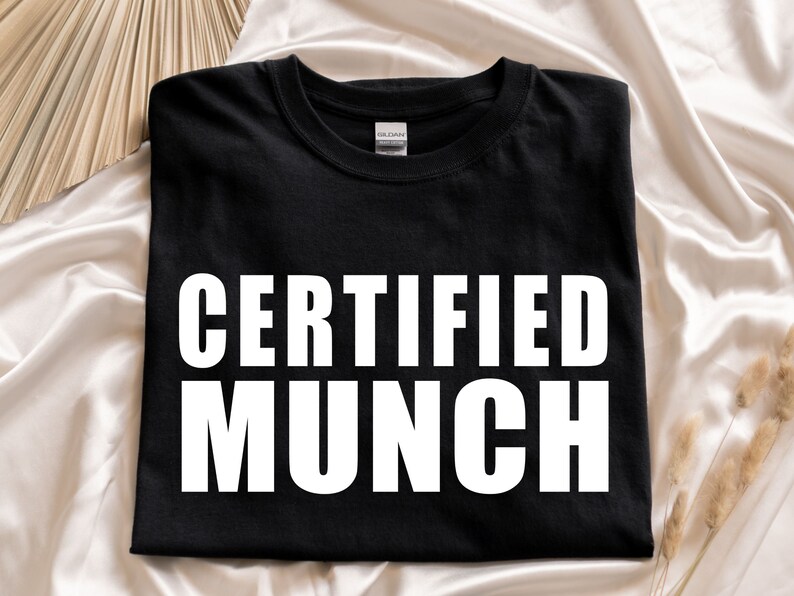 Certified Munch Shirt Funny Meme Shirt Bf Gift Funny Gift - Etsy
