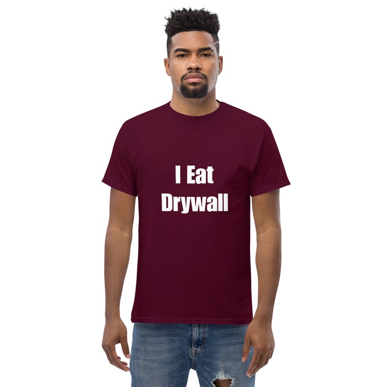 I Eat Drywall Men's Classic Tee Unisex T-shirt Funny - Etsy