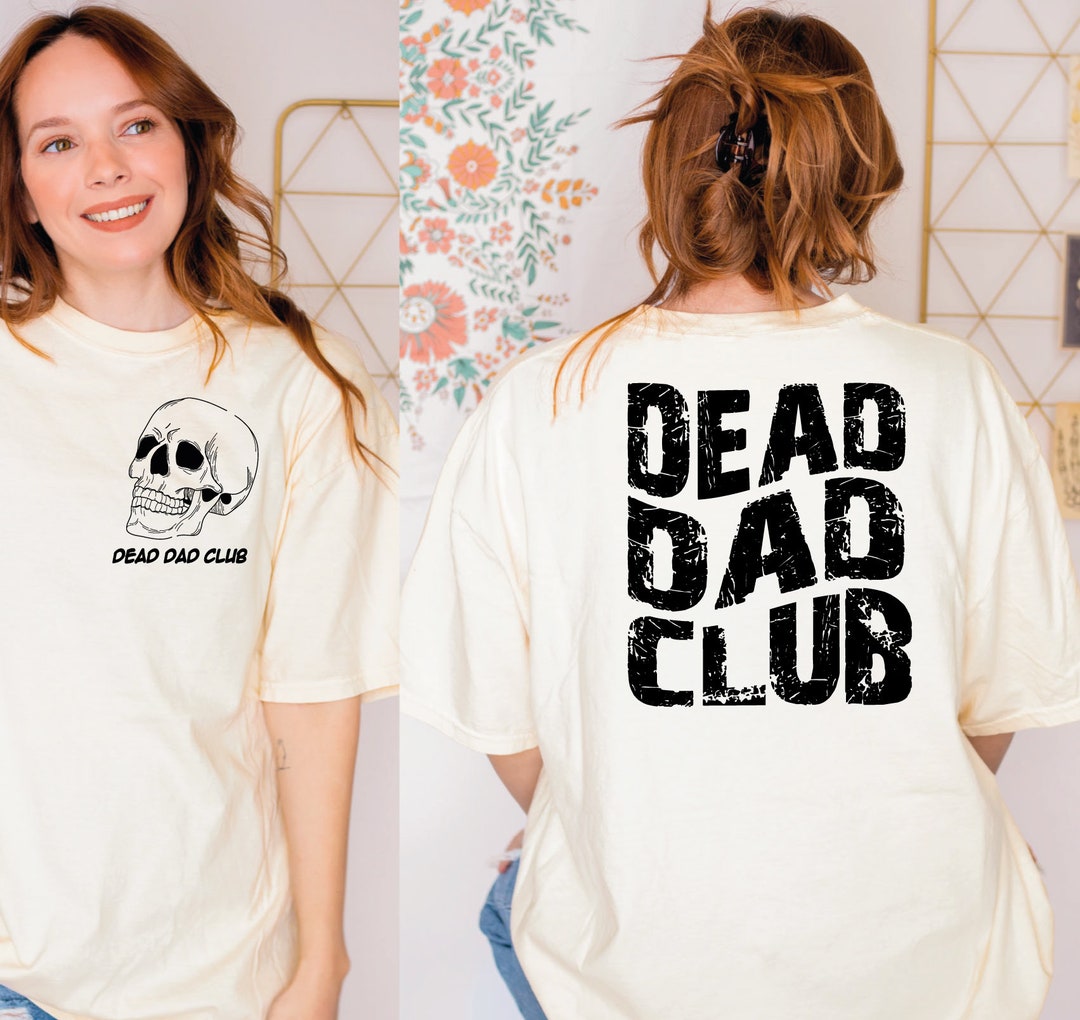 Dead Dad Club Shirt, Skeleton Comfort Colors Shirt, Memorial Shirt ...