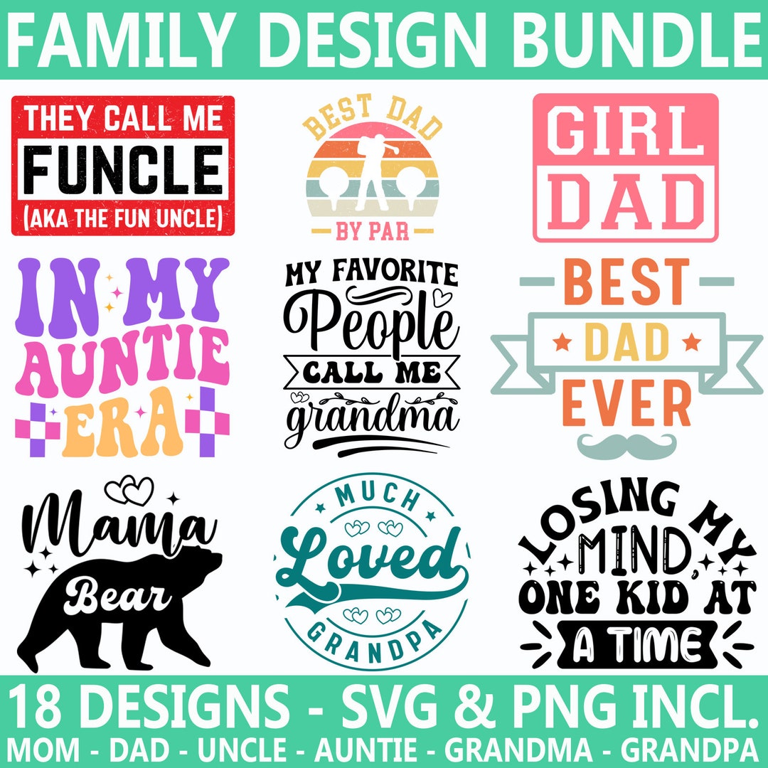Family SVG PNG Design Bundle. 18 Designs. Perfect for Cricut, Cut File ...