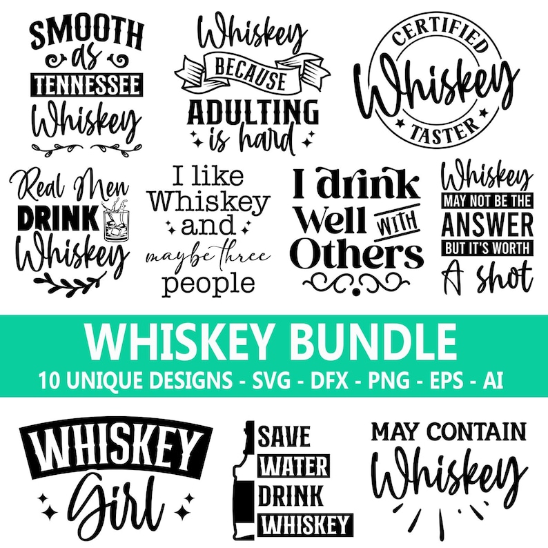 Whiskey Quotes SVG Bundle, Also Includes DFX PNG Eps Ai, 15 Designs ...