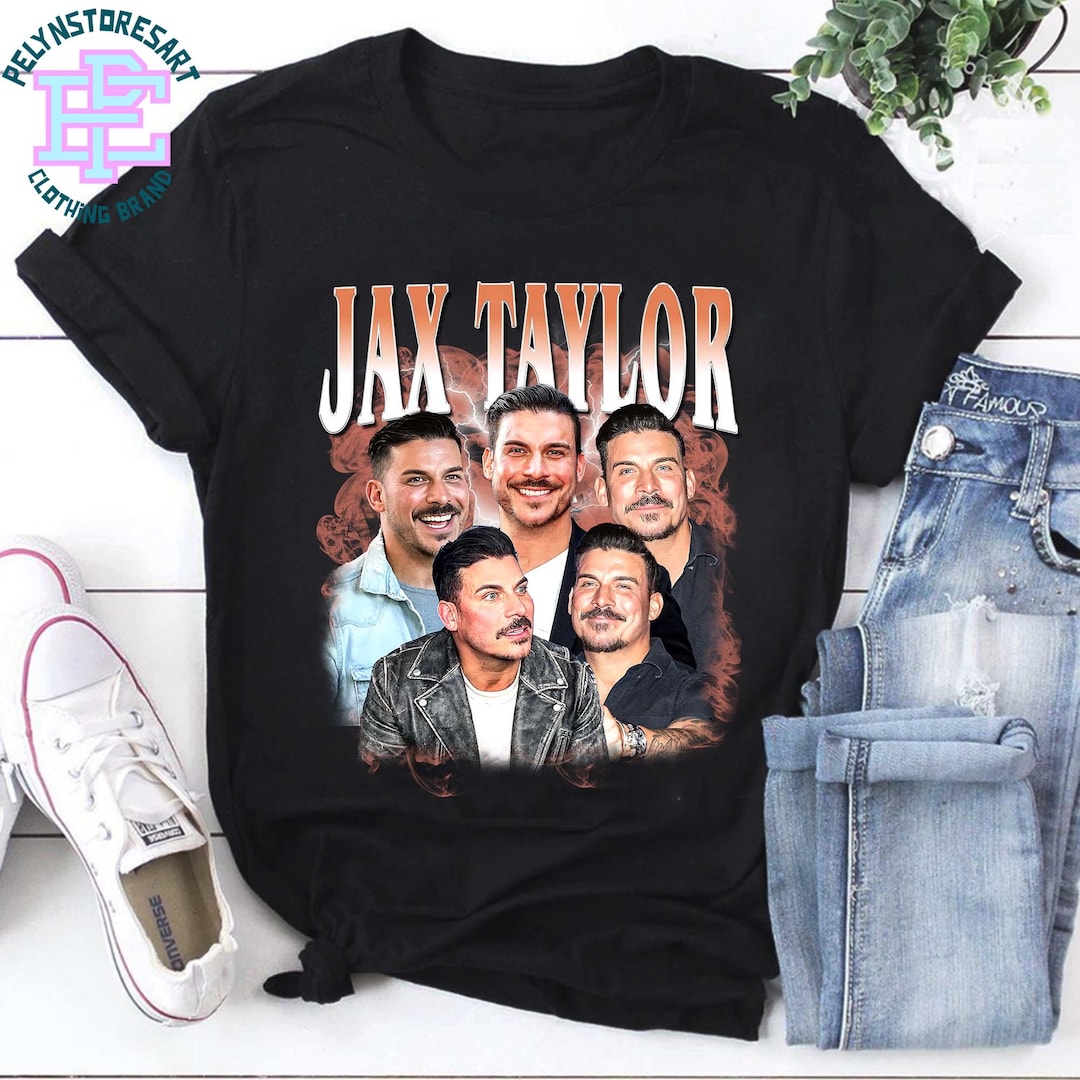 Jax Taylor Bootleg Shirt, Vanderpump Rules Shirt, Jax Taylor Shirt ...