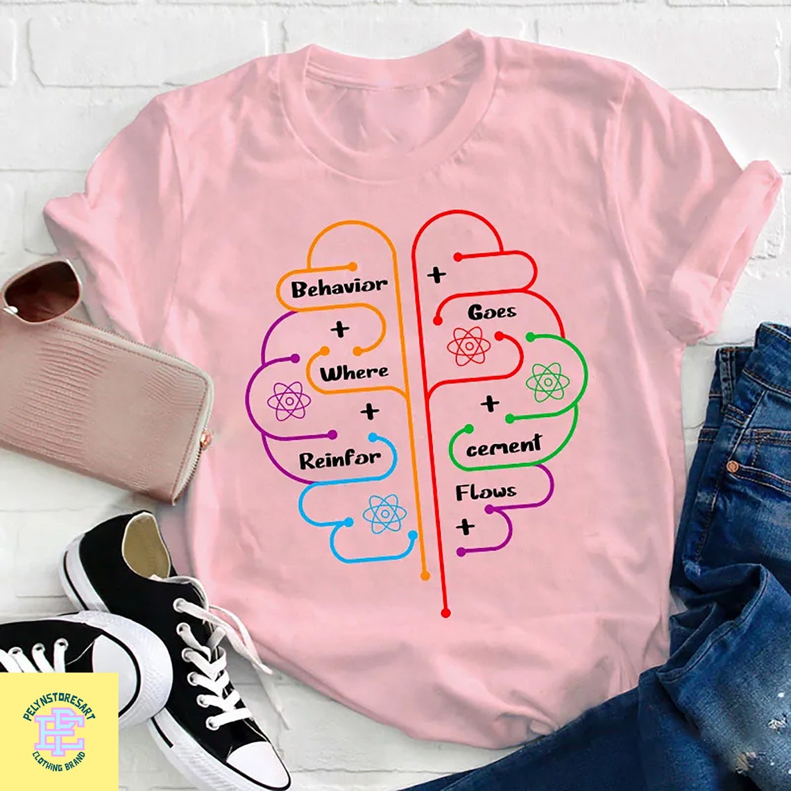 Brain Behavior Goes Where Reinforcement Flows T-shirt, Behavior Shirt ...