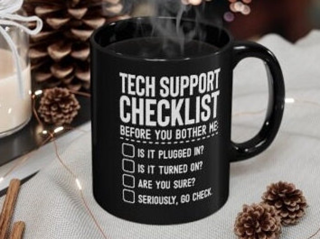 Tech Support Checklist Before You Bother Me: 11oz Funny - Etsy