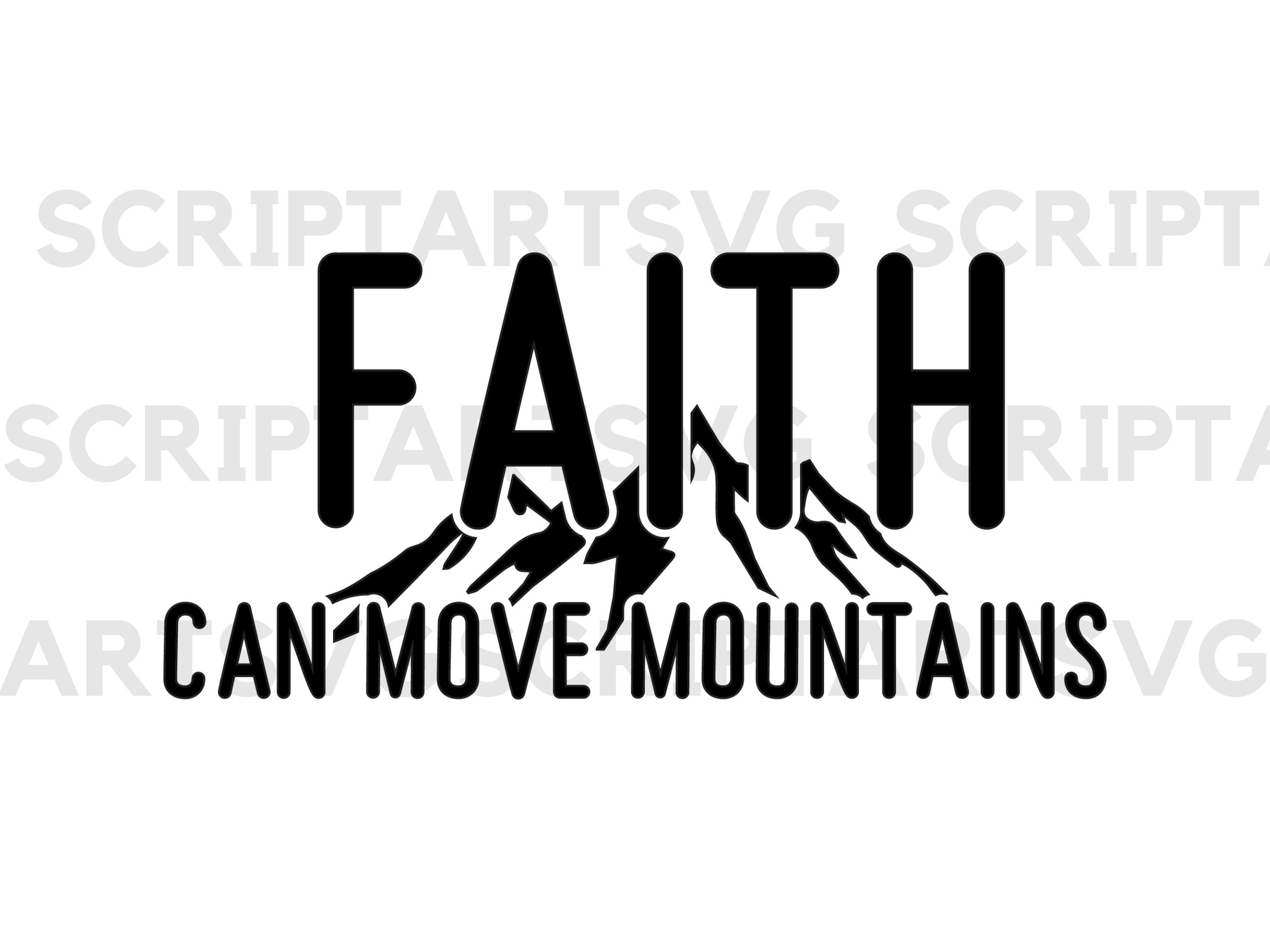Faith Can Move Mountains Svg Png Pdf, Faith Svg, Cricut File, Religious ...