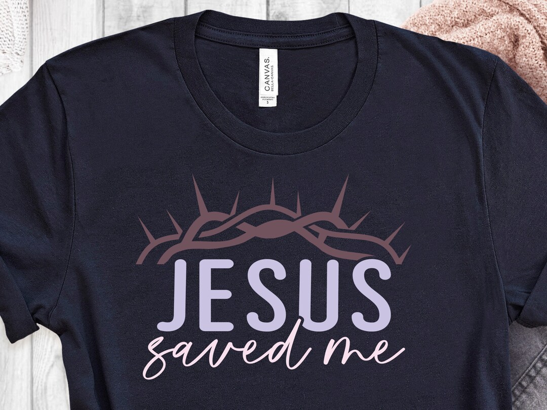 Jesus Saved Me SVG PNG JPEG, Faith Svg, Christian Svg ,easter Svg ...
