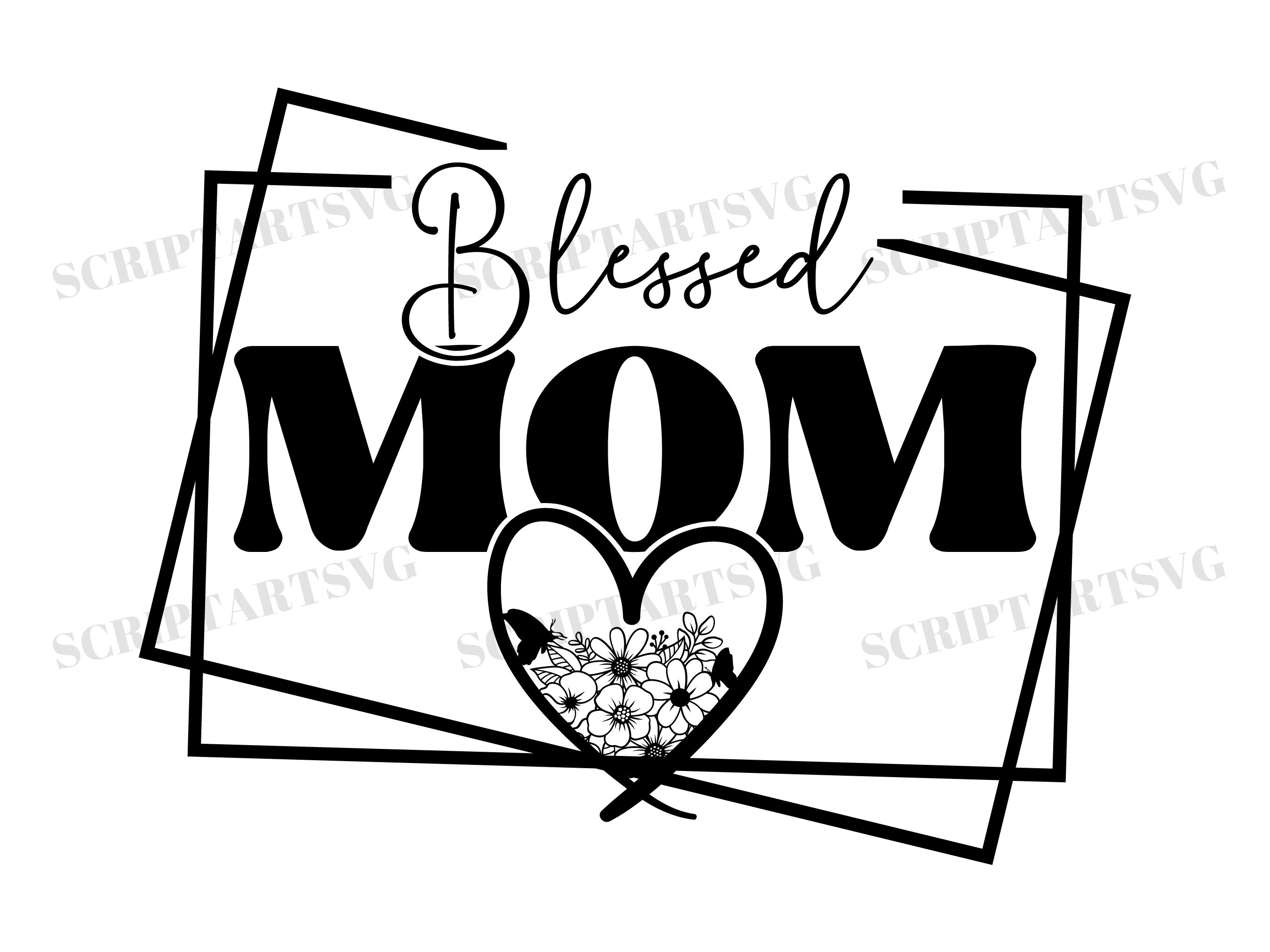 Blessed Mom SVG PNG PDF, Mom Svg, Mom Vibes Svg, Mom Life Svg, Mom Mode ...