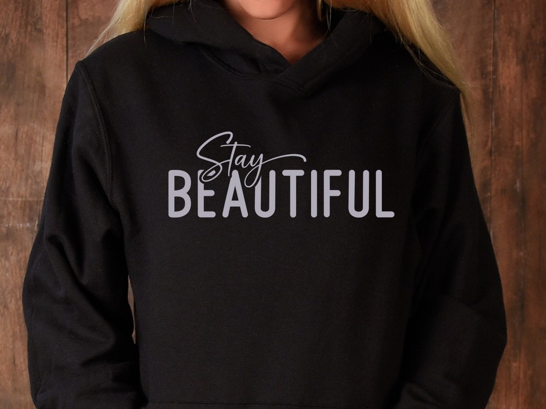 Stay Beautiful Svg, Cutting File Svg, Quote Svg, Prints for Woman ...
