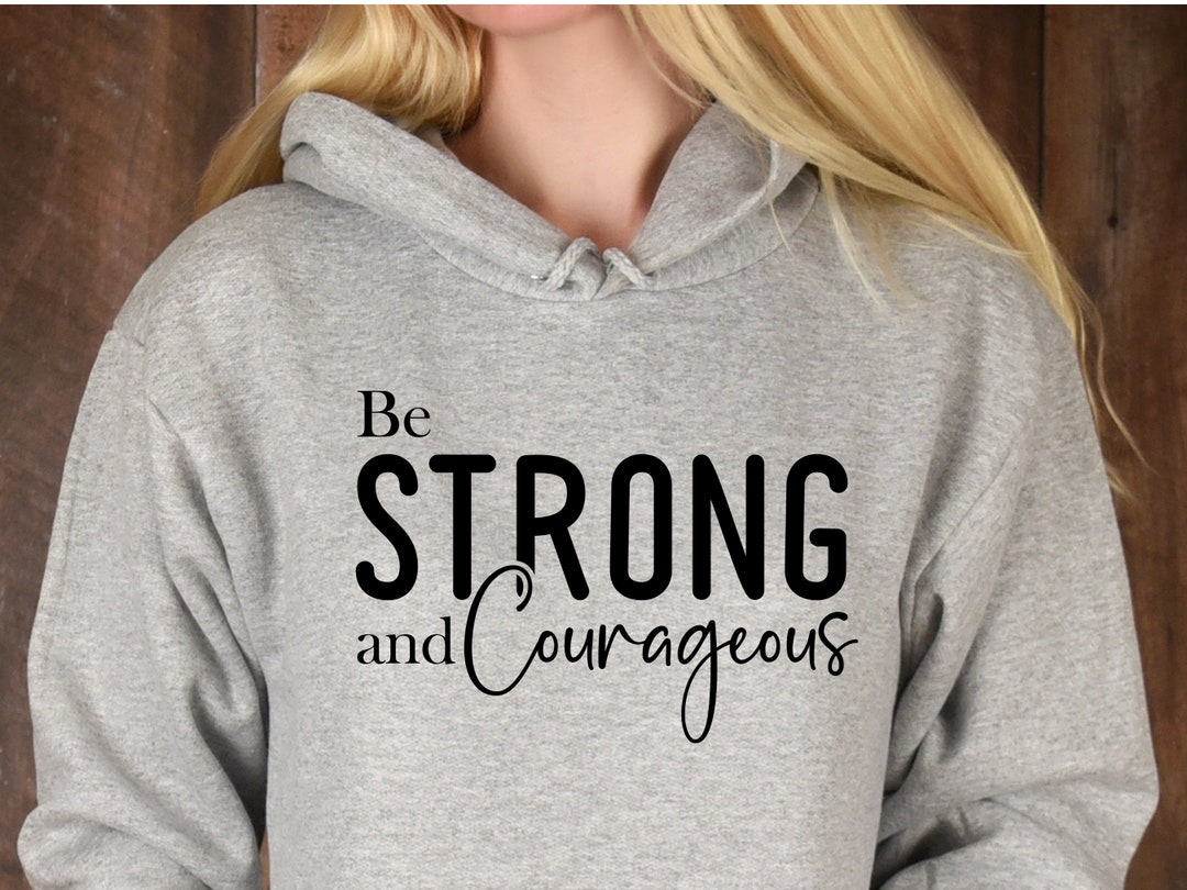 Be Strong and Courageous SVG PNG PDF, Bible Verse Svg, Motivational Svg, Inspirational Svg ...