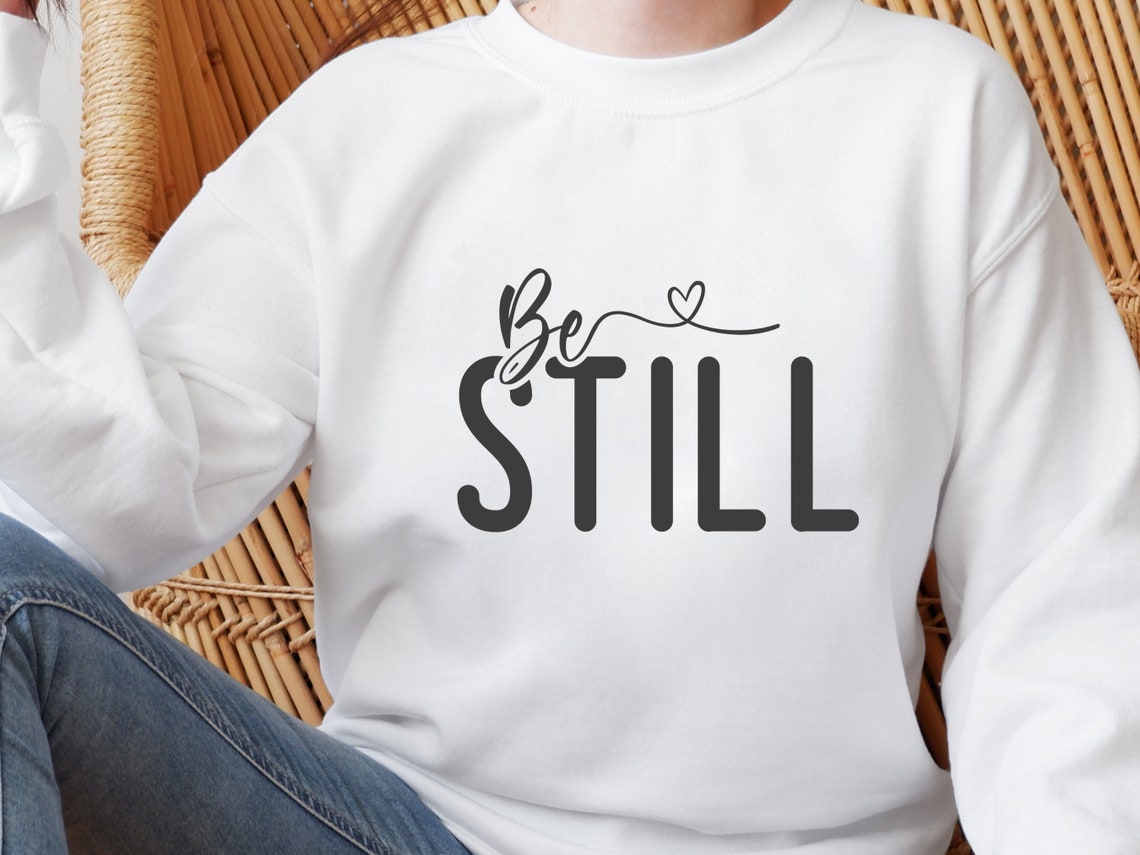 Be Still Svg, Be Still and Know Svg, Christian Svg for Shirts ...