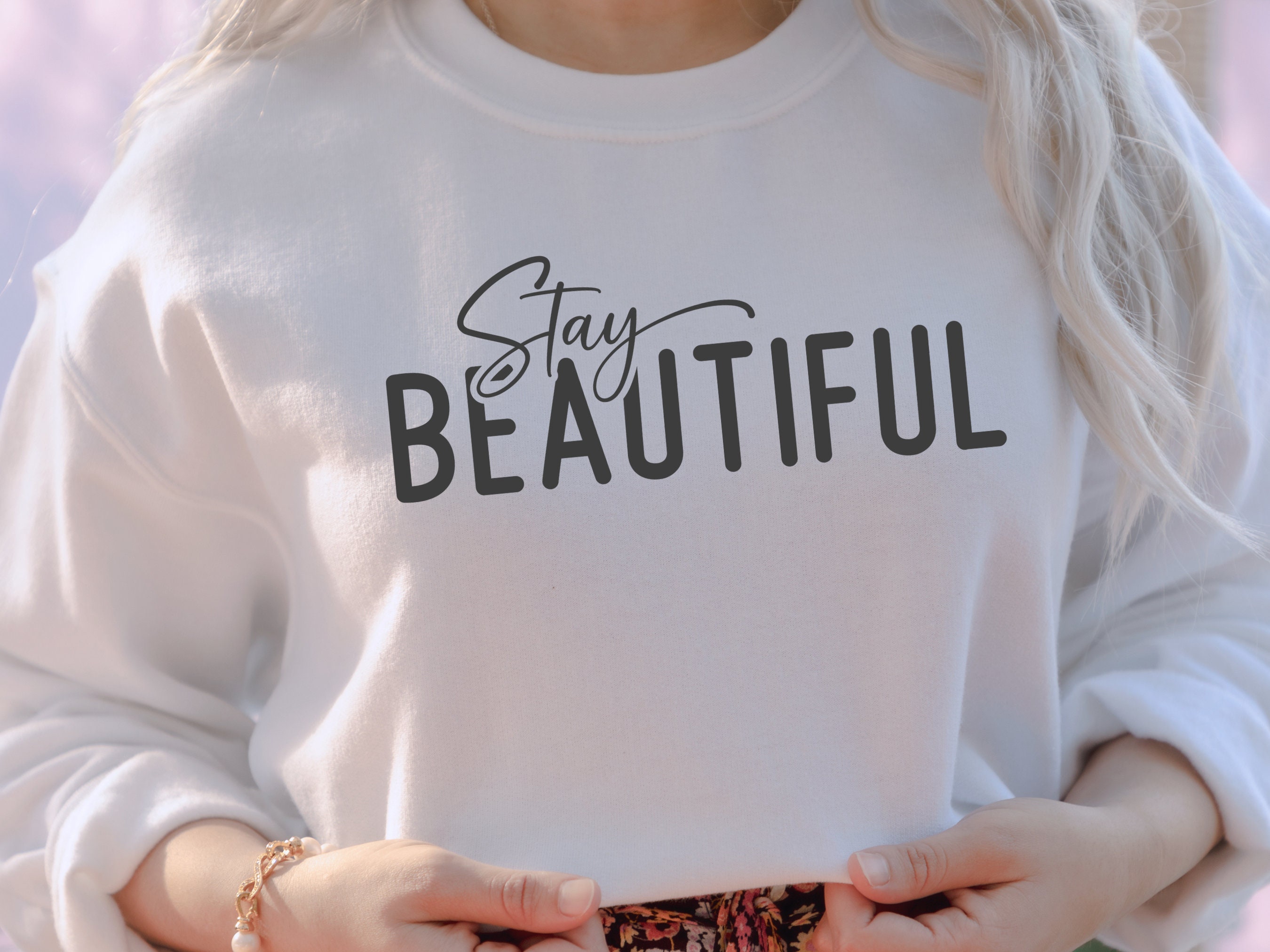 Stay Beautiful Svg, Cutting File Svg, Quote Svg, Prints for Woman ...