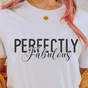 Perfectly Fabulous SVG PNG PDF, Self Love Svg, Positive Quote Svg ...
