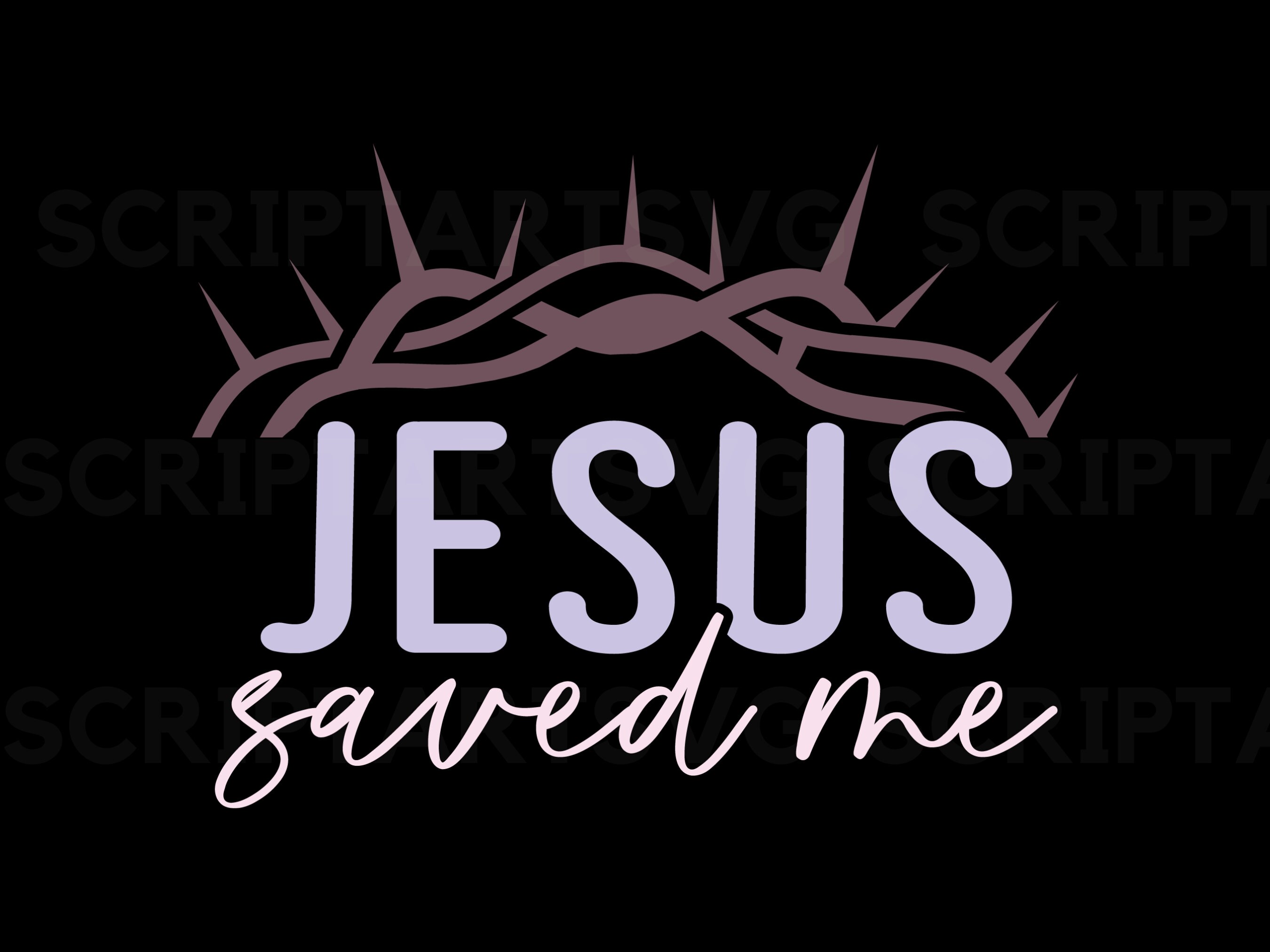 Jesus Saved Me SVG PNG JPEG, Faith Svg, Christian Svg ,easter Svg ...
