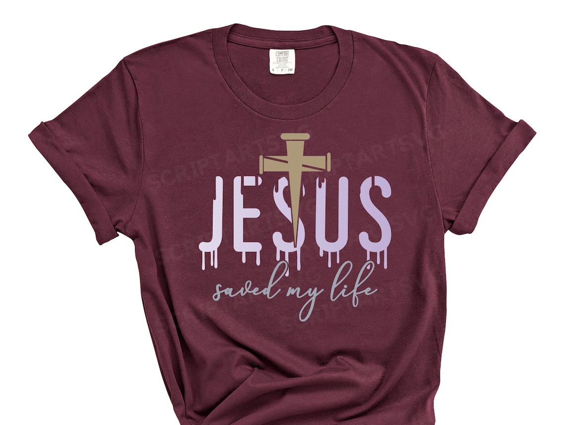 Jesus Saved My Life Svg Pdf Png, Lent Svg, Easter Svg, Christian Svg ...