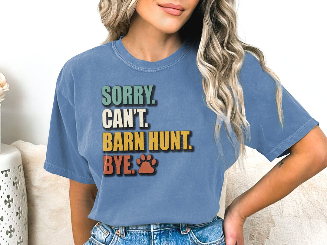Sorry, Can't, Barn Hunt, Bye! Funny Dog Sports T-shirt, Barn Hunt - Etsy