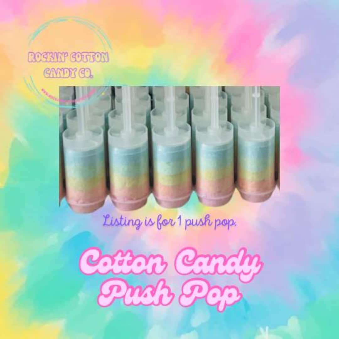 Fresh Cotton Candy Push Pop Party Favors, Birthday/special Occassions ...