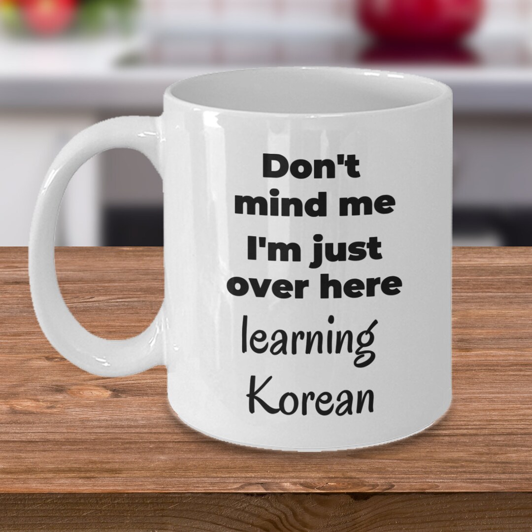 Learning Korean Mug, Korean Mug, Korean Gift, Korean Student Mug ...