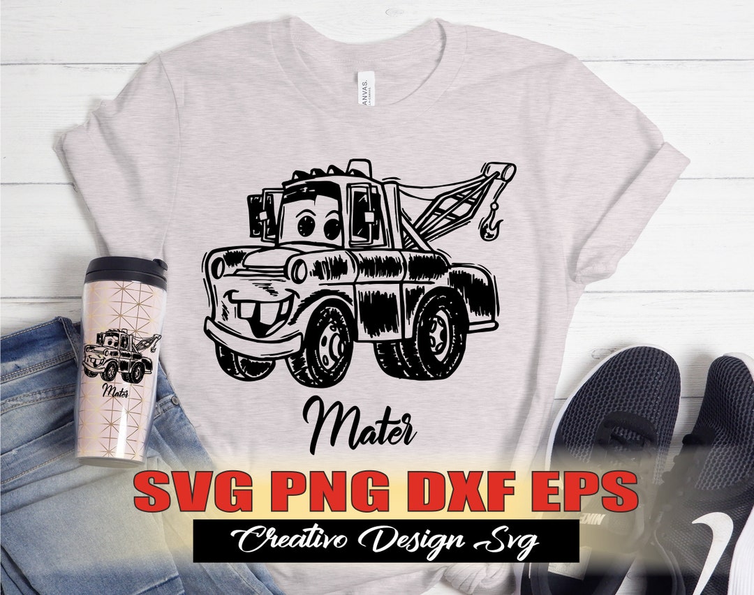 Cars Svg Png Dxf Eps Tow Mater Svg Mcqueen Svg Family Shirt Disneyworld ...