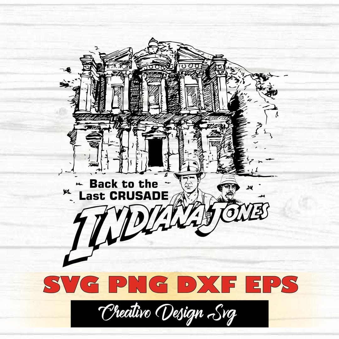 Indiana Jones Png Dxf Eps SVG the Last Crusade Svg Disneyworld SVG ...