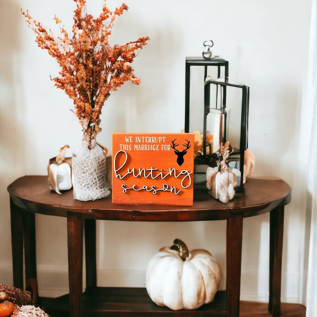 Funny Hunting Sign • Tabletop Decor • Mantle Decoration • Hunting ...