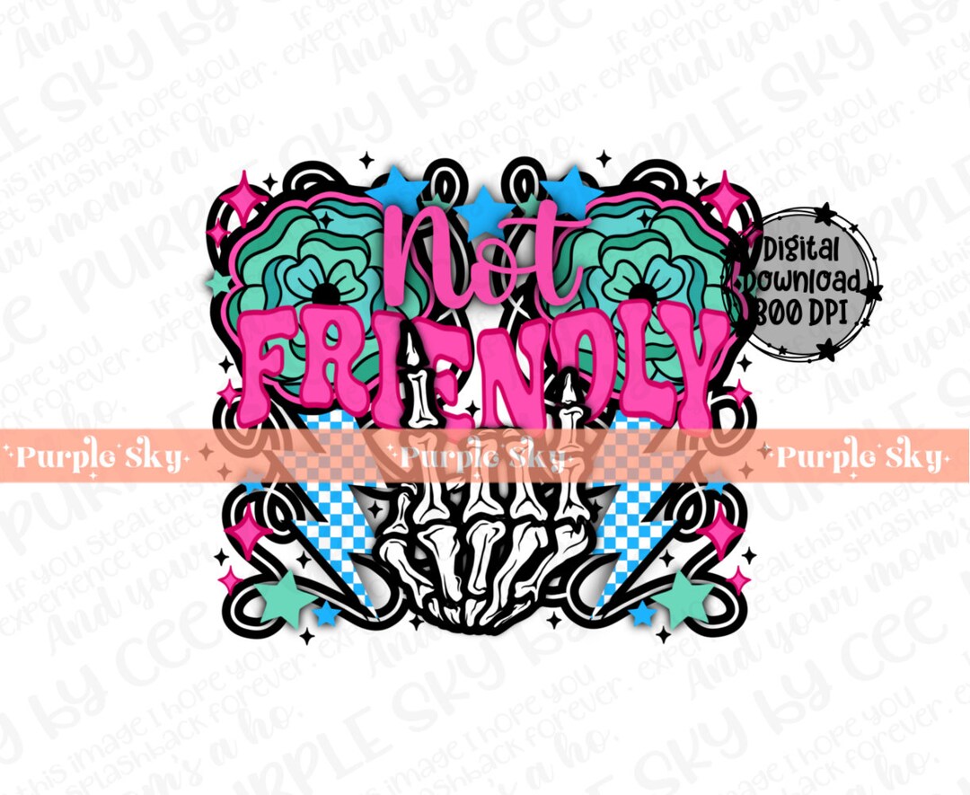 Not Friendly Skelly PNG Digital Design for Shirts, Stickers, Tumblers ...