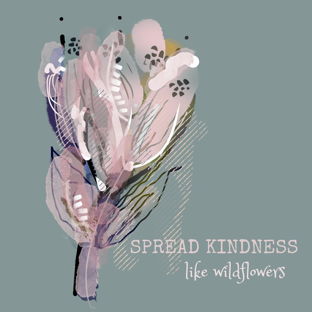 Spread Kindness Like Wildflowers Quote, Flower Quote, Bohemian Wall ...