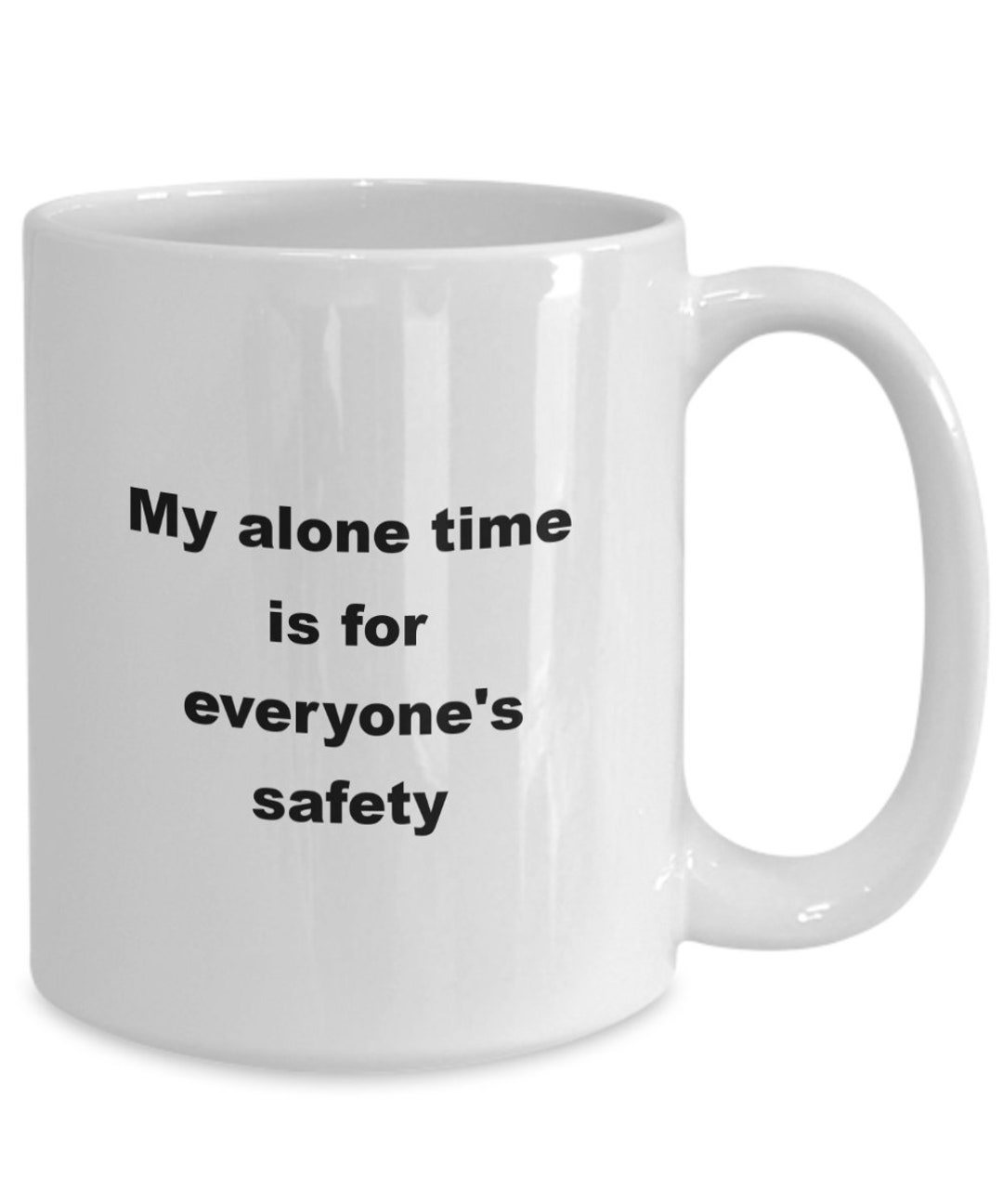 Sarcastic Coffee Cup, Alone Time, Everyone's Safety, Gift Idea for ...