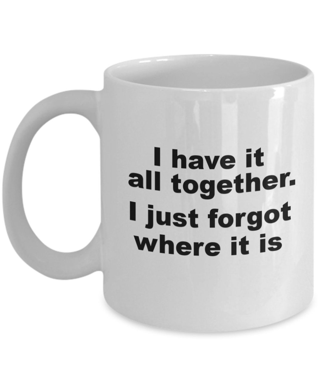 Funny Coffee Cup, Being Forgetful, Gift Idea for Friend, Co-worker ...