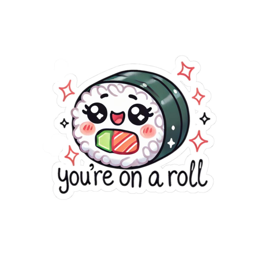 Cute Sushi You're on a Roll Sticker, Fun Gift for Food Lovers, Laptop ...