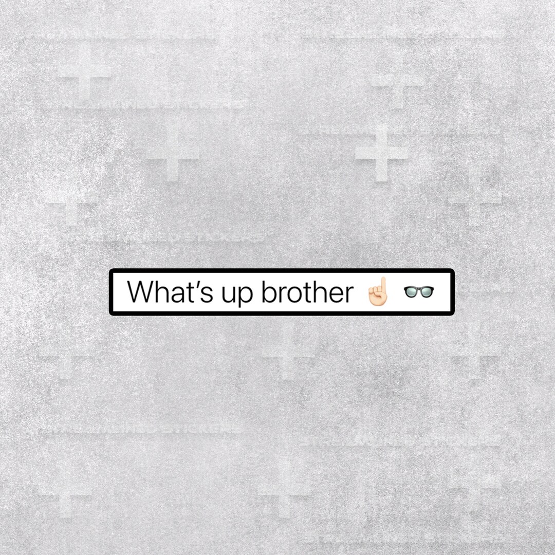 Sketch Sticker "what's up Brother" Sticker | Sticker for Laptop, Bottle ...