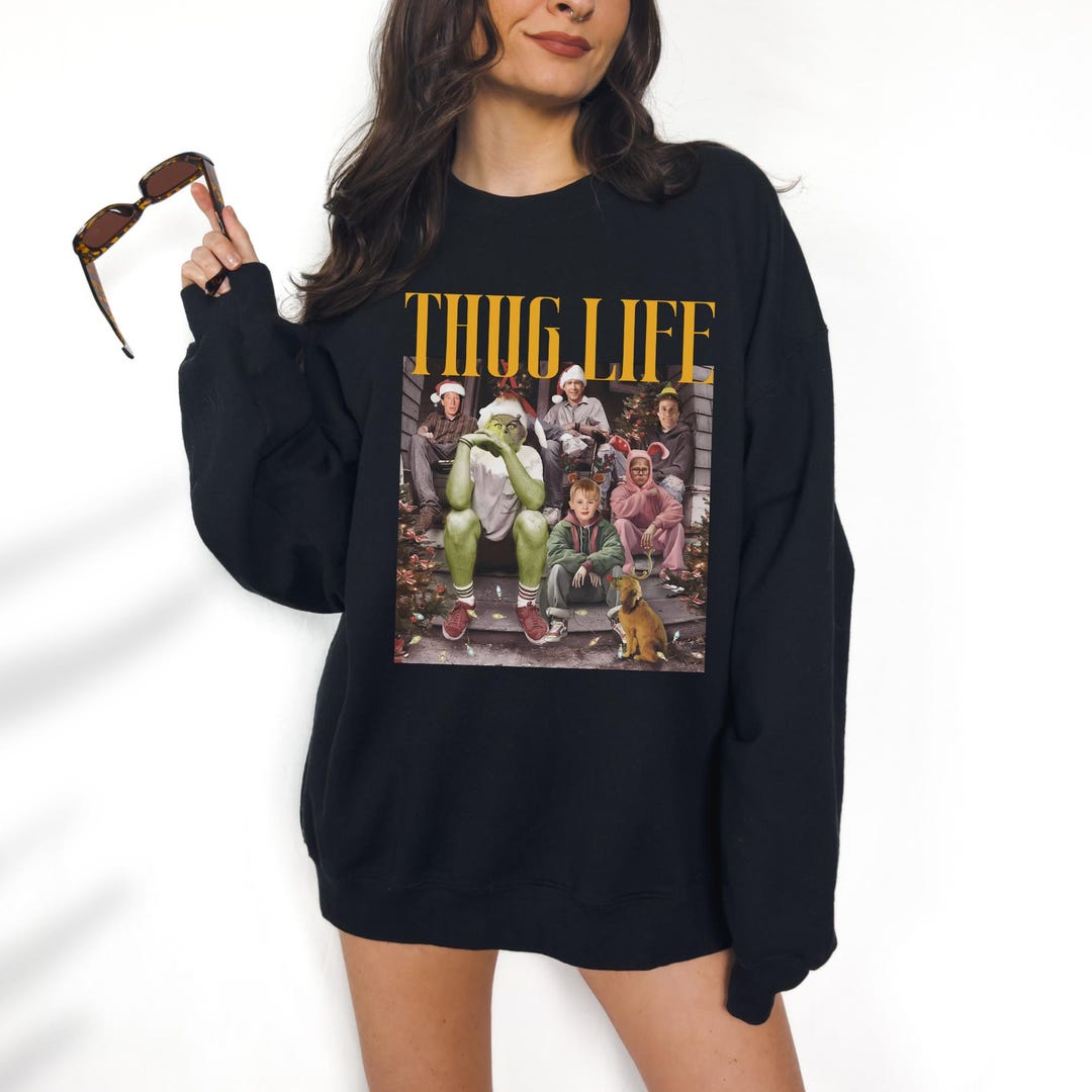 Thug Life Christmas Movie Shirt, Christmas Friends Sweatshirt, Thug ...