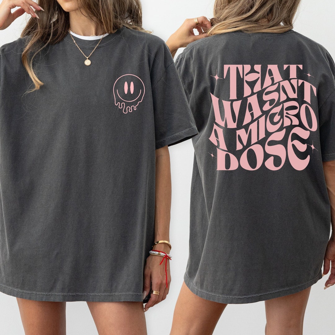 That Wasnt a Microdose Cochella Merch Bonnaroo Music Festival Lsdream ...