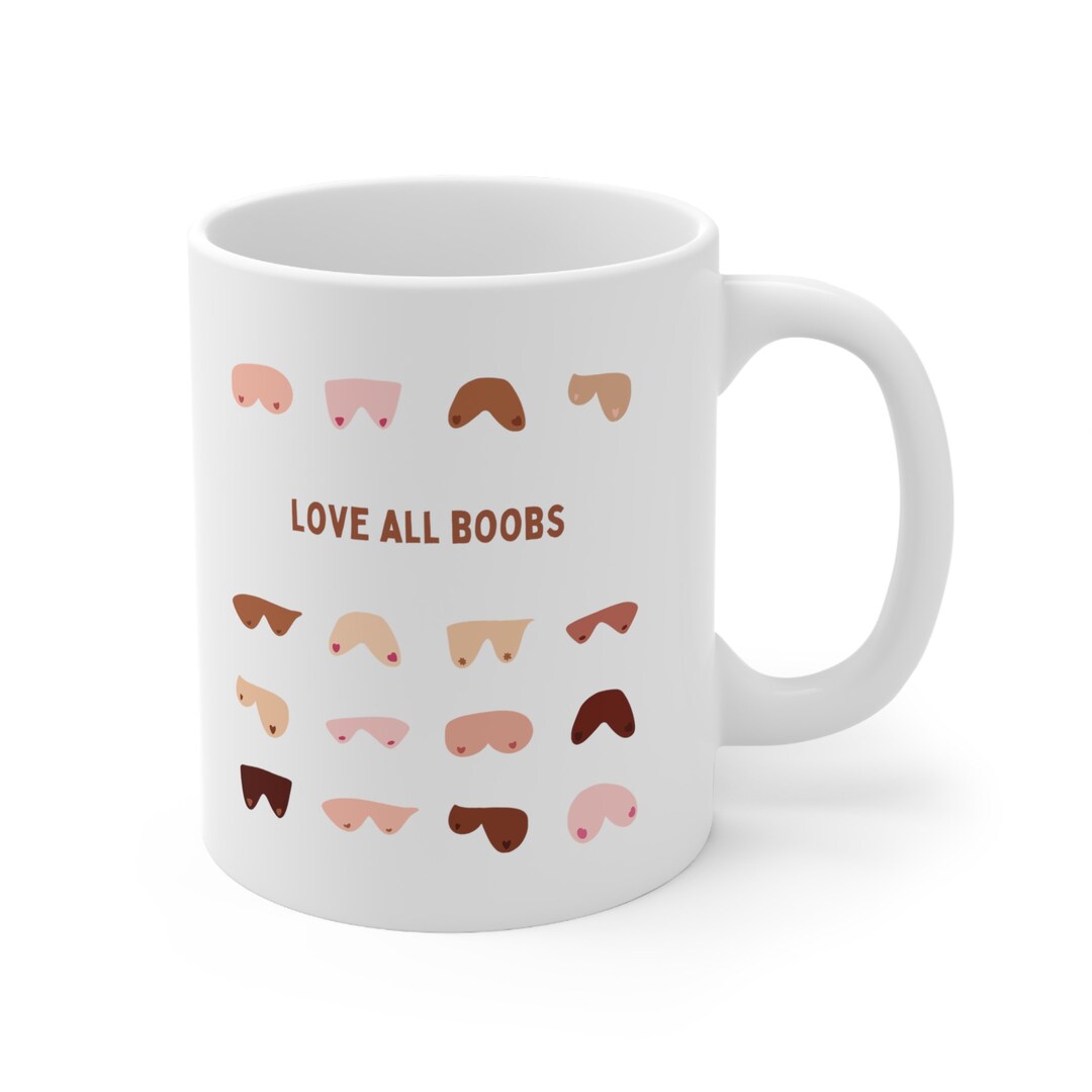 Love All Boobs Mug Cute Aesthetic Boob Mug Feminist Mug Gift Ceramic ...