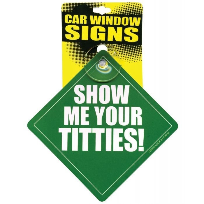 Show Me Your Titties Car Sign Decals Funny Car Sign Car Gag Gift Gifts ...